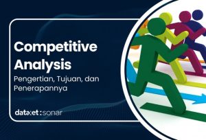 Competitive Analysis: Pengertian, Tujuan, dan Penerapannya